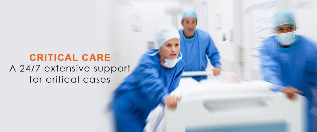 Critical Care is The Medical Care of People Who Have Life-Threatening